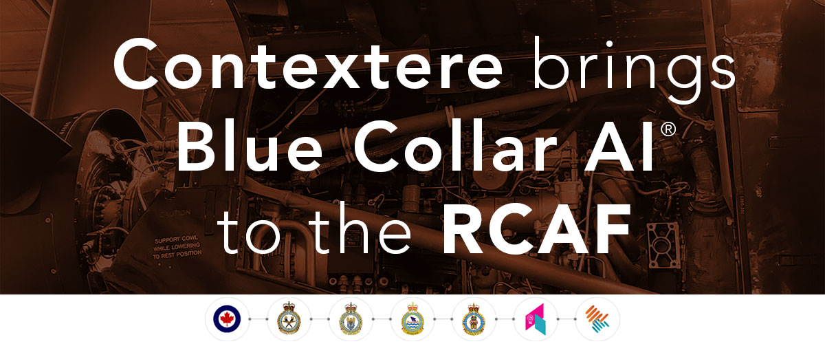 Royal Canadian Air Force partners with Contextere to test Blue Collar ...